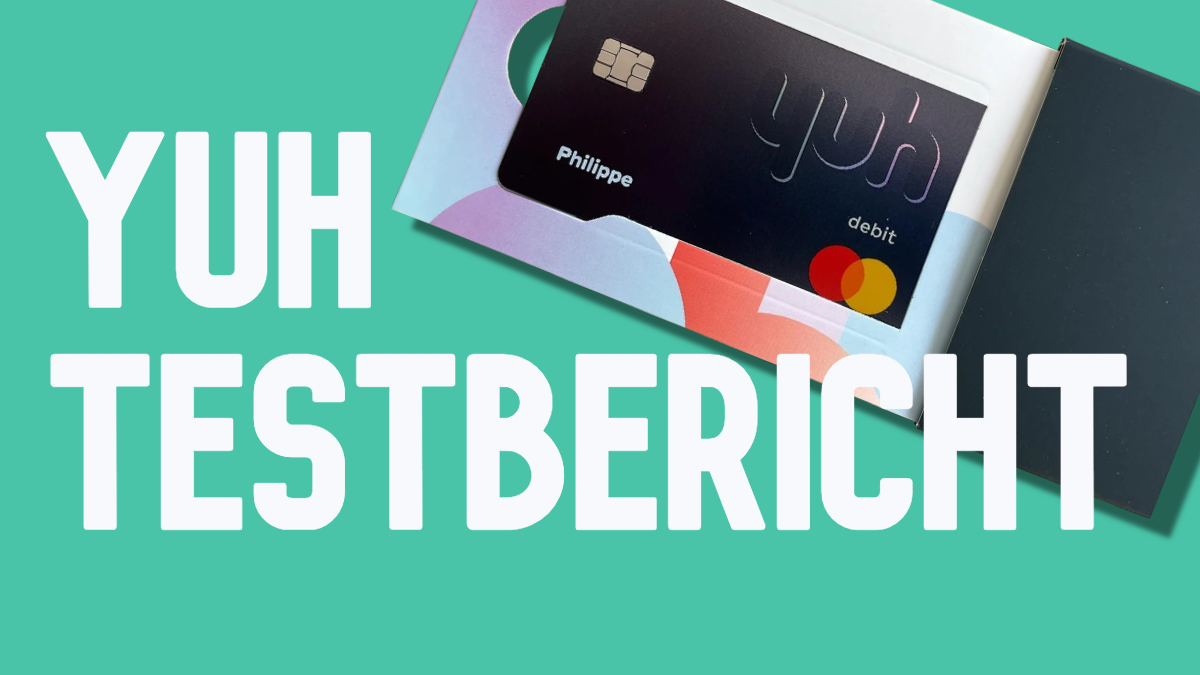 Yuh Erfahrungen: Die BESTE Schweizer Neobank im Oktober 2025