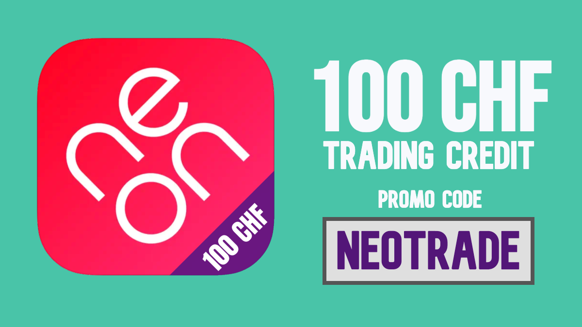 NEW Neon Promo Code: 100 CHF in December 2025 - Code: NEOTRADE