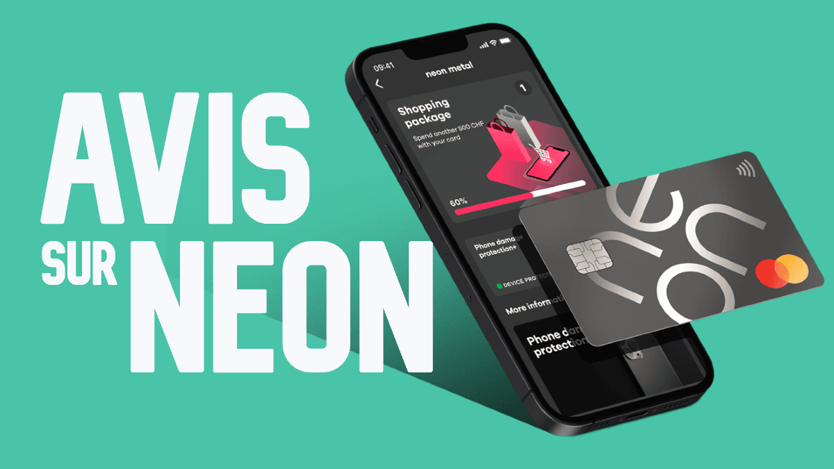 Neon Banque : Notre avis sur Neon + 100 CHF offerts en décembre 2025